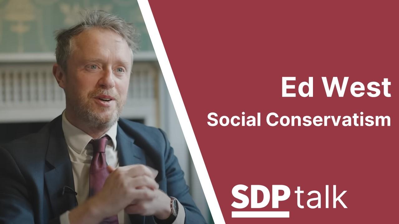 SDPtalk with Ed West - SDP - The Social Democratic Party