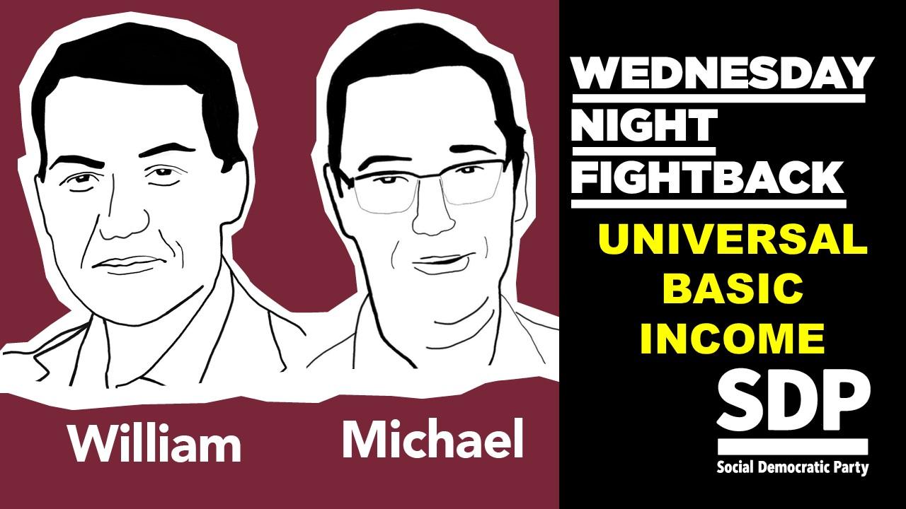 Wednesday Night Fightback 16: Universal Basic Income - SDP - The Social ...